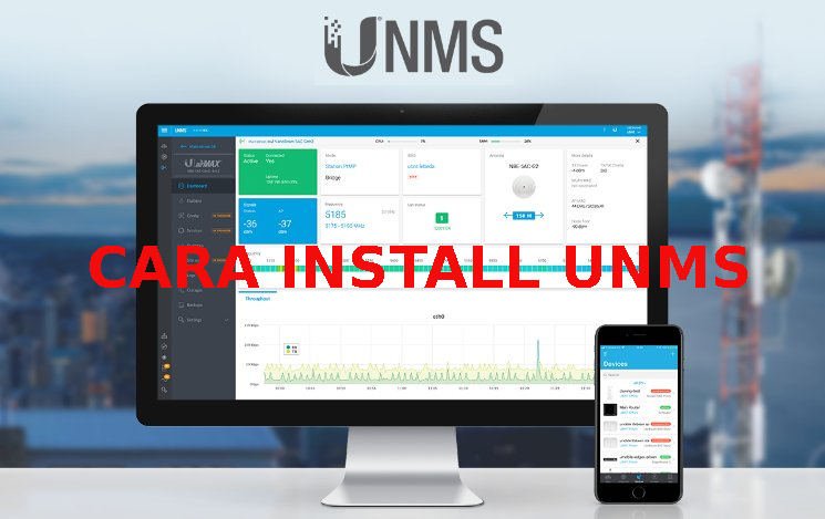 Cara Install Setting UNMS Untuk Monitoring Jaringan Wireless