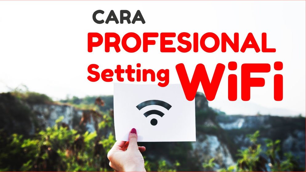 Cara Setting WiFi AP&Router Agar Lancar & Stabil